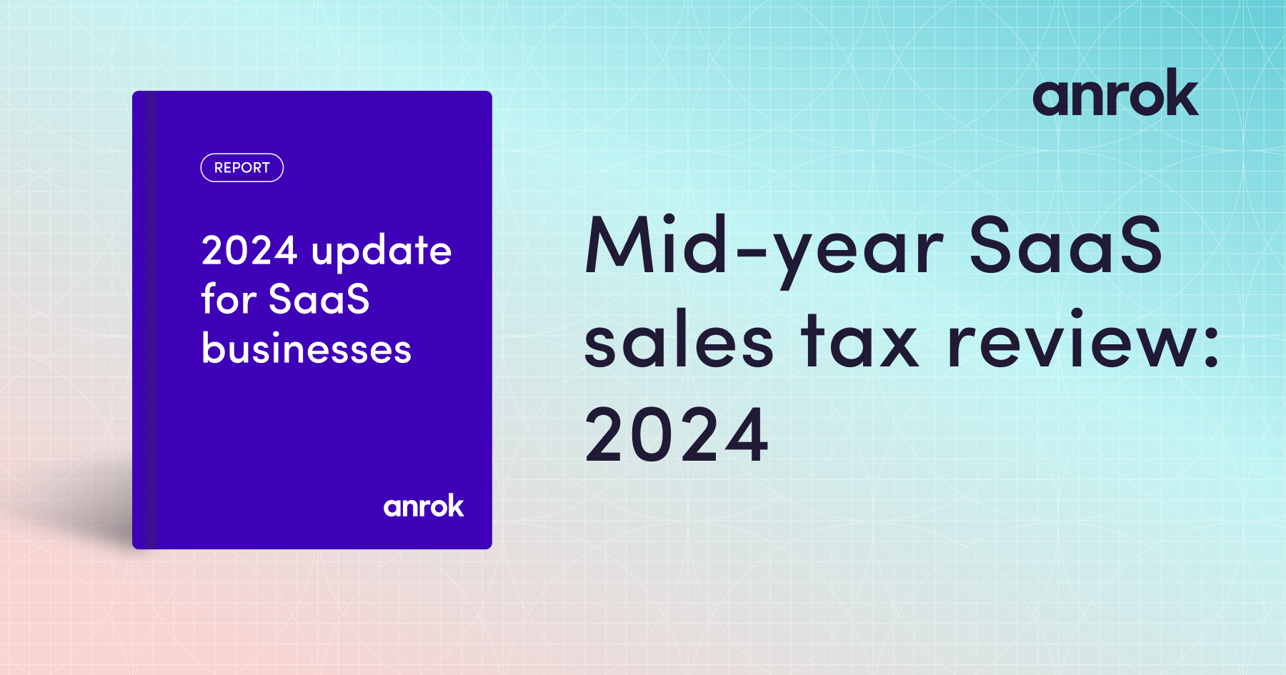 Mid-year SaaS sales tax review: 2024 | Anrok